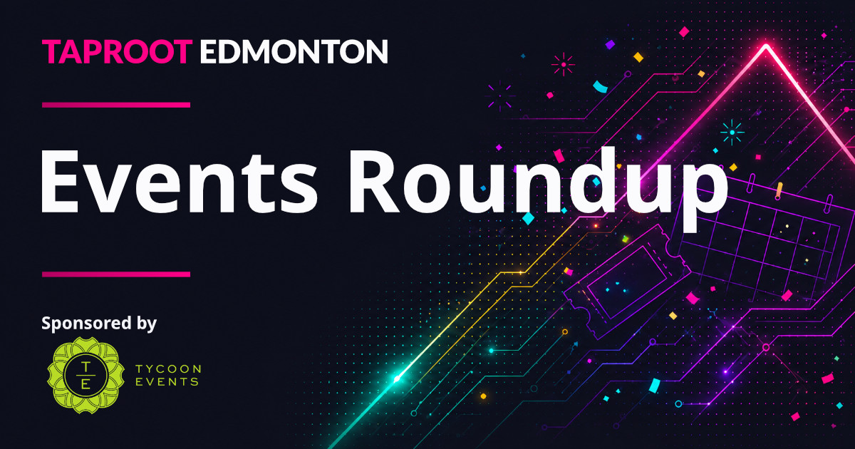 Events Roundup - May 21, 2026 - Taproot Edmonton